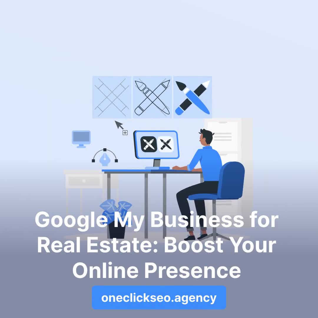 Google My Business for Real Estate Leads | One Click SEO